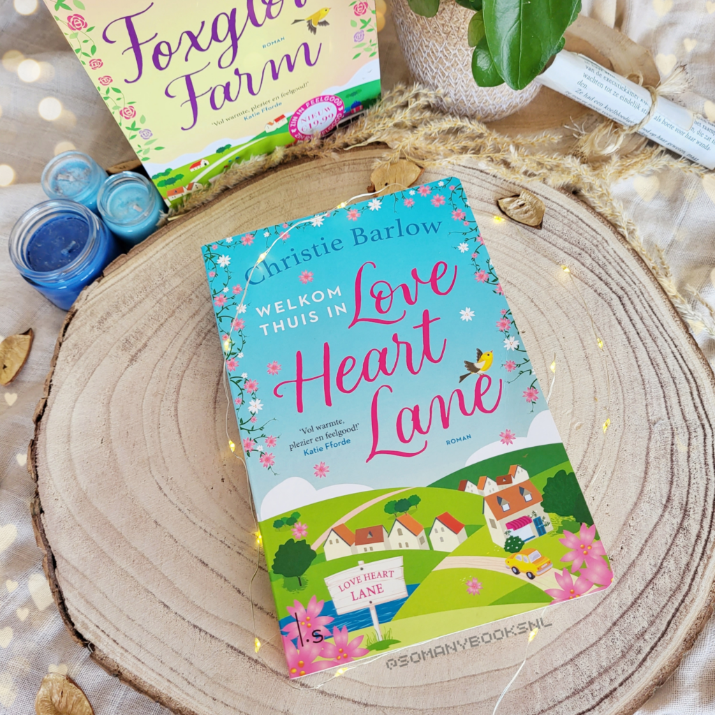 Recensie: Welkom thuis in Love Heart Lane - Christie Barlow • So Many Books